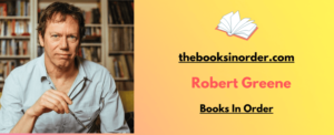 Robert Greene Books In Order | Biography | Updated 2025